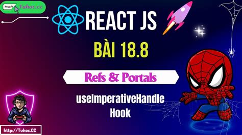 188 Useimperativehandle Hook Nâng Cấp Logic Với Useimperativehandle Trong React Js Youtube
