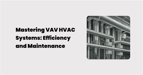 Mastering Vav Hvac Systems Efficiency And Maintenance Guide