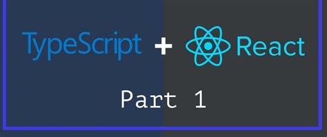 here s what every react developer needs to know about typescript part 1 dev community