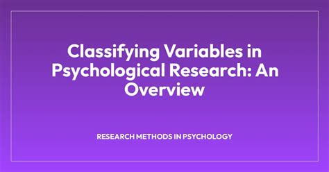 Classifying Variables In Psychological Research An Overview