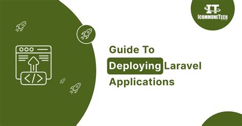 How To Deploy Laravel Apps Like A Pro Icommunetech Posted On The