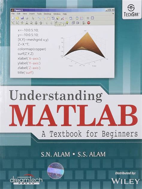 Understanding Matlab A Textbook For Beginners Ss Alam Sn Alam Au Books