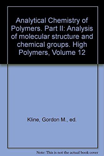 Analytical Chemistry Of Polymers Part Ii Analysis Of Molecular