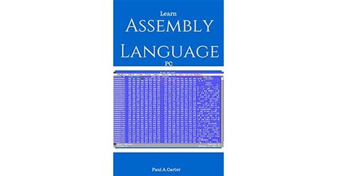 PC Assembly Language Learn Howcomputer Work Easy Ways To Learn Assembly Language By Paul A Carter