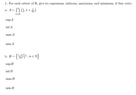 Solved 1 For Each Subset Of R Give Its Supremum Infimum