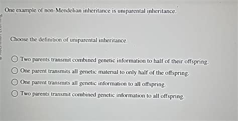 Solved One Example Of Non Mendelian Inheritance Is