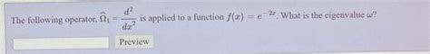 solved the following operator Ω1 dx2d2 is applied to a