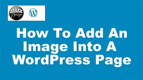 How To Add An Image Into A WordPress Page ZAAAX ZAAAX Design