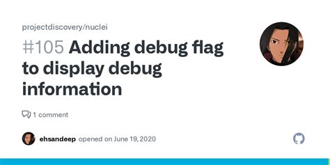 Adding Debug Flag To Display Debug Information Issue Projectdiscovery Nuclei GitHub