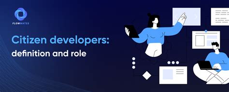 Who Are Citizen Developers A New Look At Modern Programming Flowmates