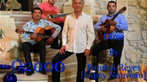 Patchai Reyes Gipsy Nouveau Dime Youtube Music