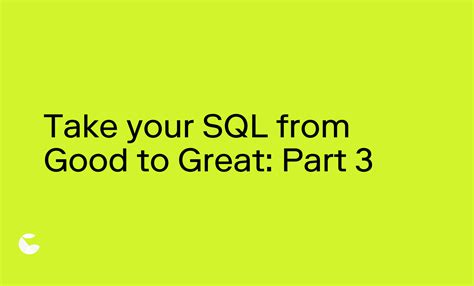 Take Your Sql From Good To Great Part 3 Count