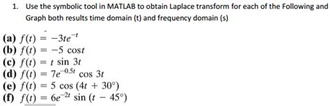 solved use the symbolic tool in matlab to obtain laplace