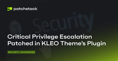 Critical Privilege Escalation Patched In Kleo Themes Plugin Patchstack