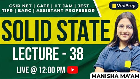 Solid State Physics Csir Net Gate Iit Jam Tifr Barc Jest Lec 38 Vedprep Physics