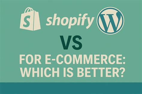 Shopify Vs Wordpress For E Commerce Which Is Better Blog Hush
