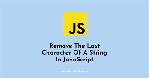 Remove The Last Character Of A String In Javascript
