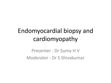 Endomyocardial Biopsy And Cardiomyopathy Final Pptx