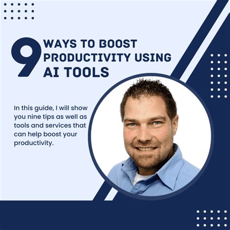9 Ways To Boost Productivity Using Ai Tools Jochen Dullenkopf