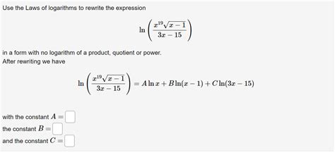 Solved Use The Laws Of Logarithms To Rewrite The
