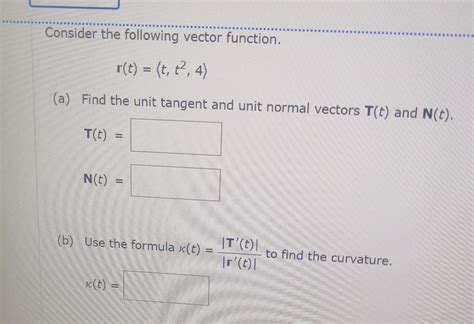 Solved Consider The Following Vector Function R T T Chegg Com