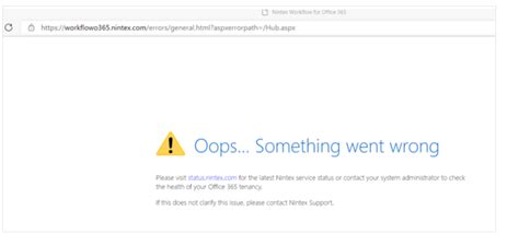 Error While Opening Nintex Workflow For Office 365 App Oops Something Went Wrong Community