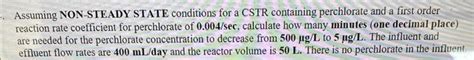 Solved Assuming Non Steady State Conditions For A Cstr
