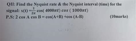 Solved Qii Find The Nyquist Rate And The Nyquist Interval