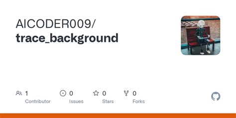 Trace Background Trace Background Ipynb At Main AICODER Trace Background GitHub