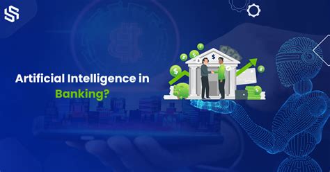 Top Artificial Intelligence Applications In Banking Industry
