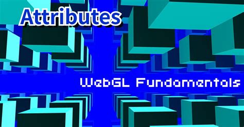 Webgl Attributes