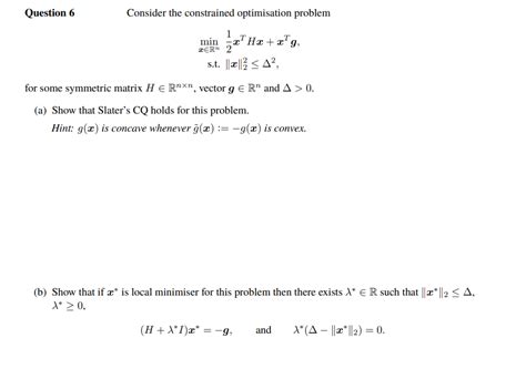 solved question 6 consider the constrained optimisation