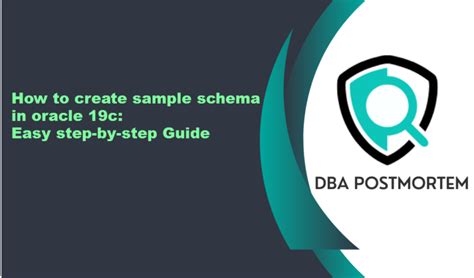 how to create sample schema in oracle 19c easy guide