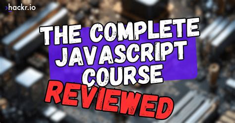 the complete javascript course on udemy an expert reviews