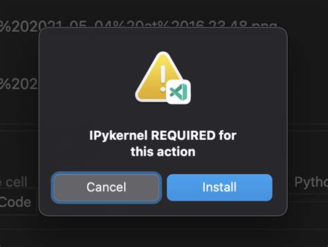 Modal Dialog For Ipykernel Installs Better Messages Issue 5798 Microsoft Vscode Jupyter