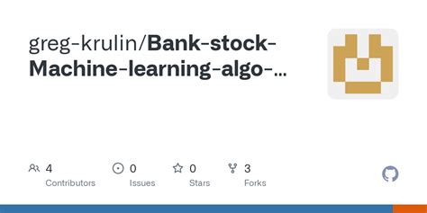 Bank Stock Machine Learning Algo And Stock Price Trend Predictorreadmemd At Main · Greg Krulin