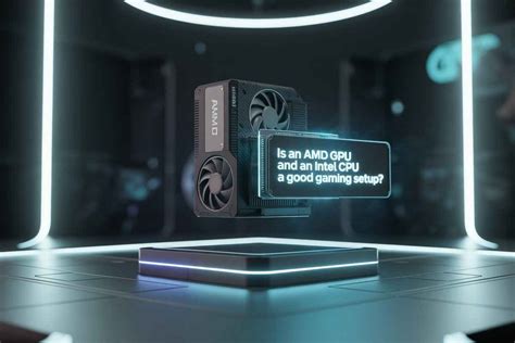 Can I Use An Amd Gpu With An Intel Cpu Full Guide 2025