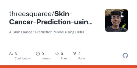 Github Threesquaree Skin Cancer Prediction Using Cnn Model A Skin Cancer Prediction Model