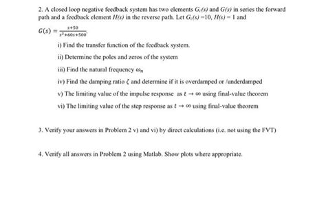 solved 2 a closed loop negative feedback system has two