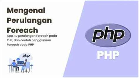 Belajar PHP 34 Mengenal Perulangan Foreach Minarsih TECH