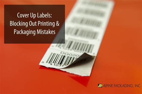 Cover Up Labels Blocking Out Printing Packaging Mistakes Alpine