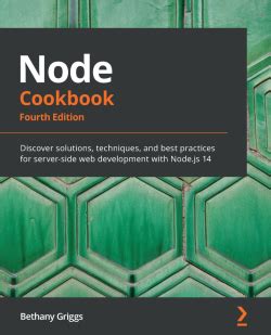 GitHub PacktPublishing Node Js Cookbook Node Cookbook Fourth Edition Published By Packt
