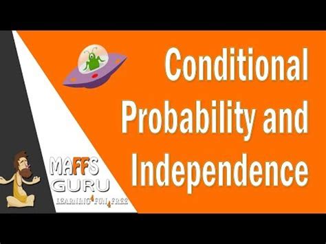 Conditional Probability And Independence