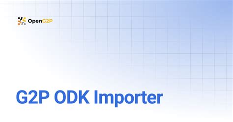 g2p odk importer openg2p docs