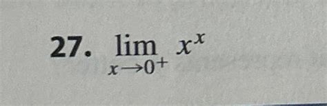 Solved Limx→0xxuse A Table Of Values To Estimate The Value