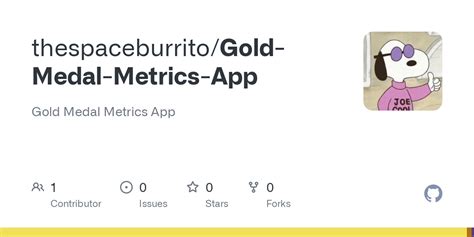 github thespaceburrito gold medal metrics app gold medal metrics app