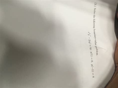 solved solve the following boundary value problem x 2y