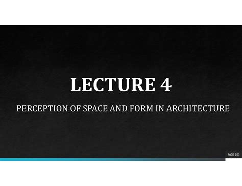 Theory OF ARCH Lecture LECTURE PERCEPTION OF SPACE AND FORM IN ARCHITECTURE LECTURE