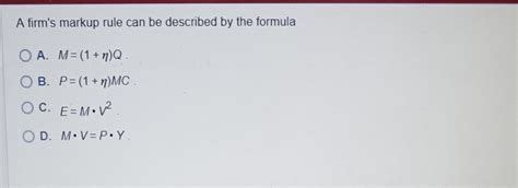 Solved A Firm S Markup Rule Can Be Described By The Chegg