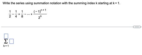 Solved Write The Series Using Summation Notation With The